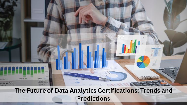 The Future of Data Analytics Certifications: Trends and Predictions ...